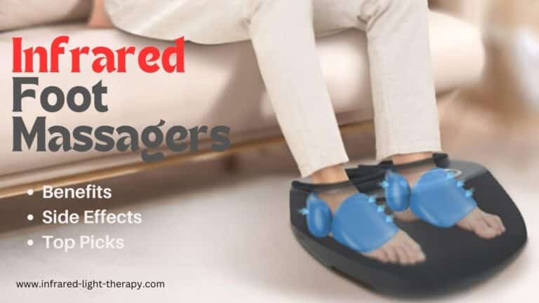 Infrared Foot Massagers Benefits, Side Effects & Top Picks (2025)